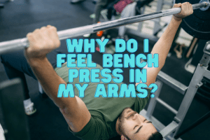 Why Do I Feel Bench Press in My Arms? 7 Tips For Pec Activation - My ...