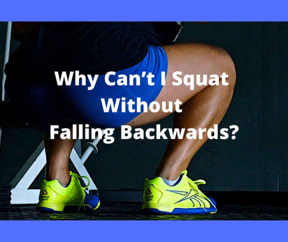 Why Can’t I Squat Without Falling Backwards? (Main Issue & Fixes) - My ...
