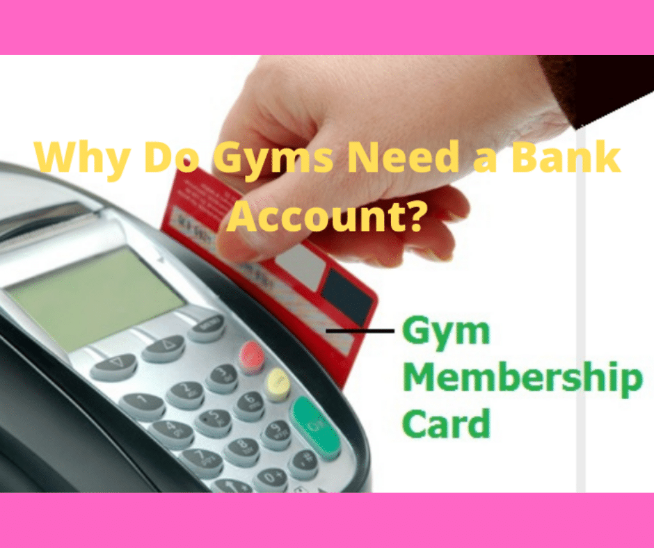 Why Do Gyms Need a Bank Account? (Explained!) - My Bodyweight Exercises